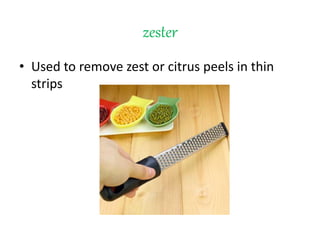 Kitchen tools and equipment needed in preparing appetizers cookery12.pptx