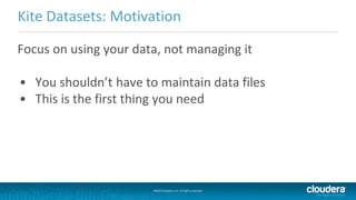 Kite SDK: Working with Datasets | PPT