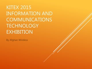 KITEX 2015 Information and Communications Technology Exhibition | PPTX