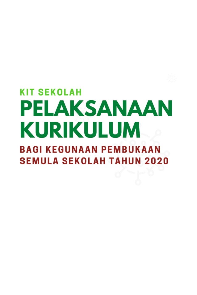 KIT SEKOLAH PELAKSANAAN KURIKULUM BAGI KEGUNAAN PEMBUKAAN SEMULA SEKOLAH TAHUN 2020 | PDF