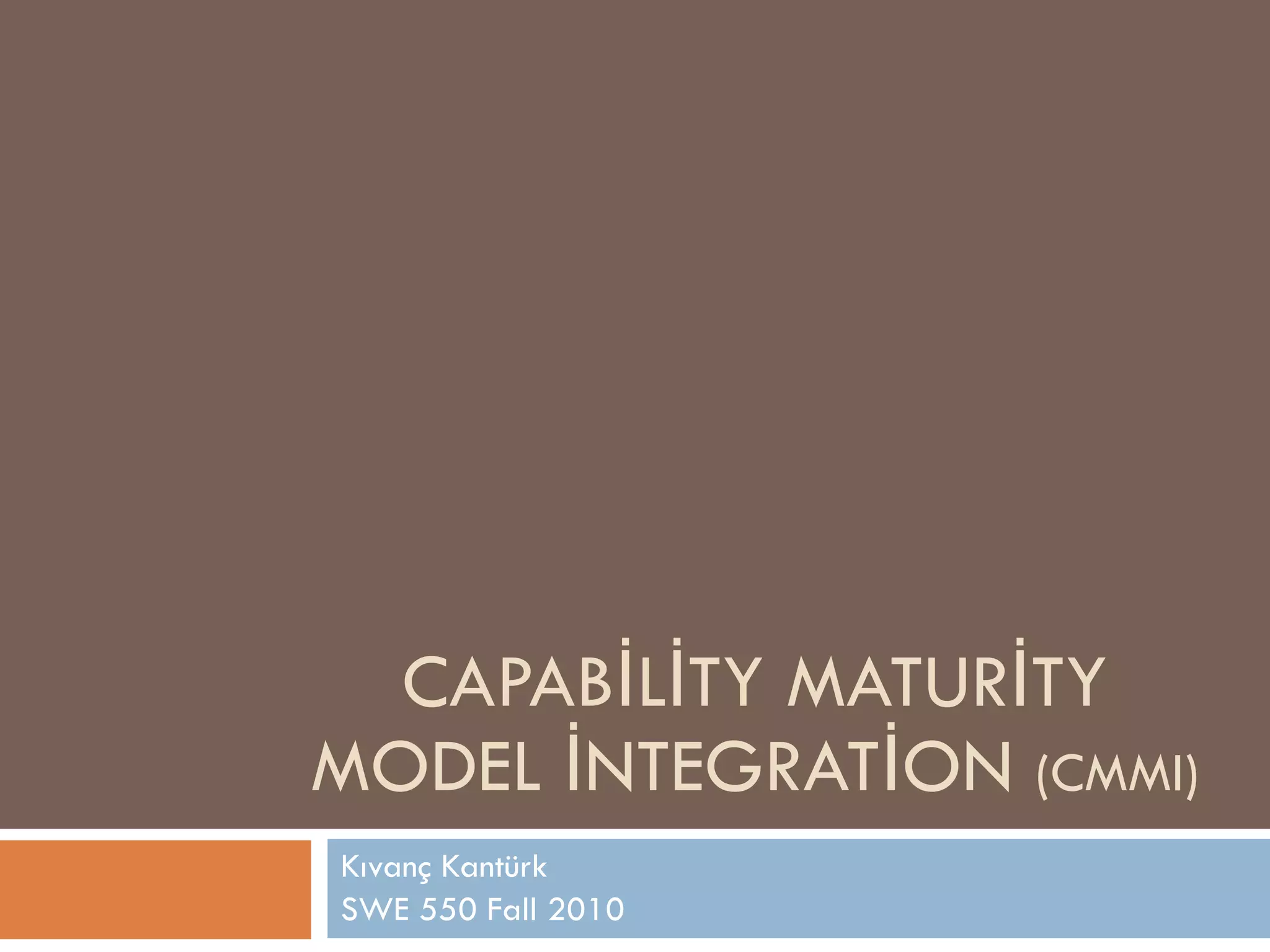 CMMI MODEL FOR IMPROVING ORGANIZATIONAL PROCESSES | PPT