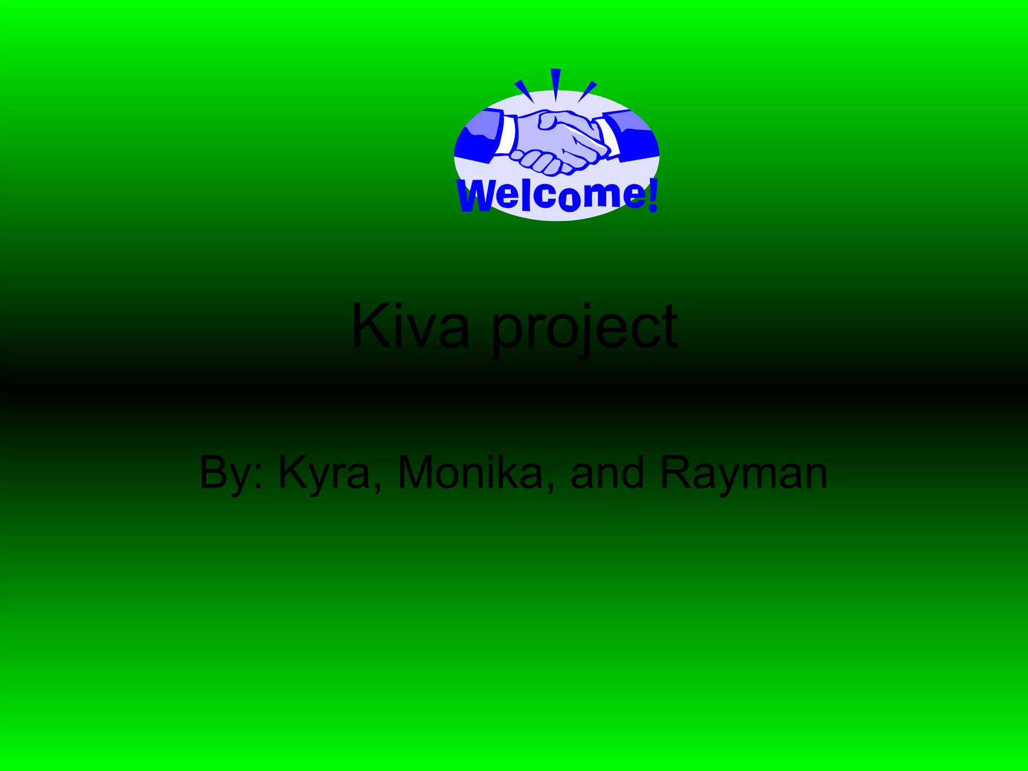 Kiva project #2 | PPT