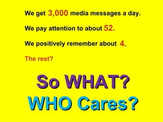So What and Who Cares - Getting Your Communications Right | PPT