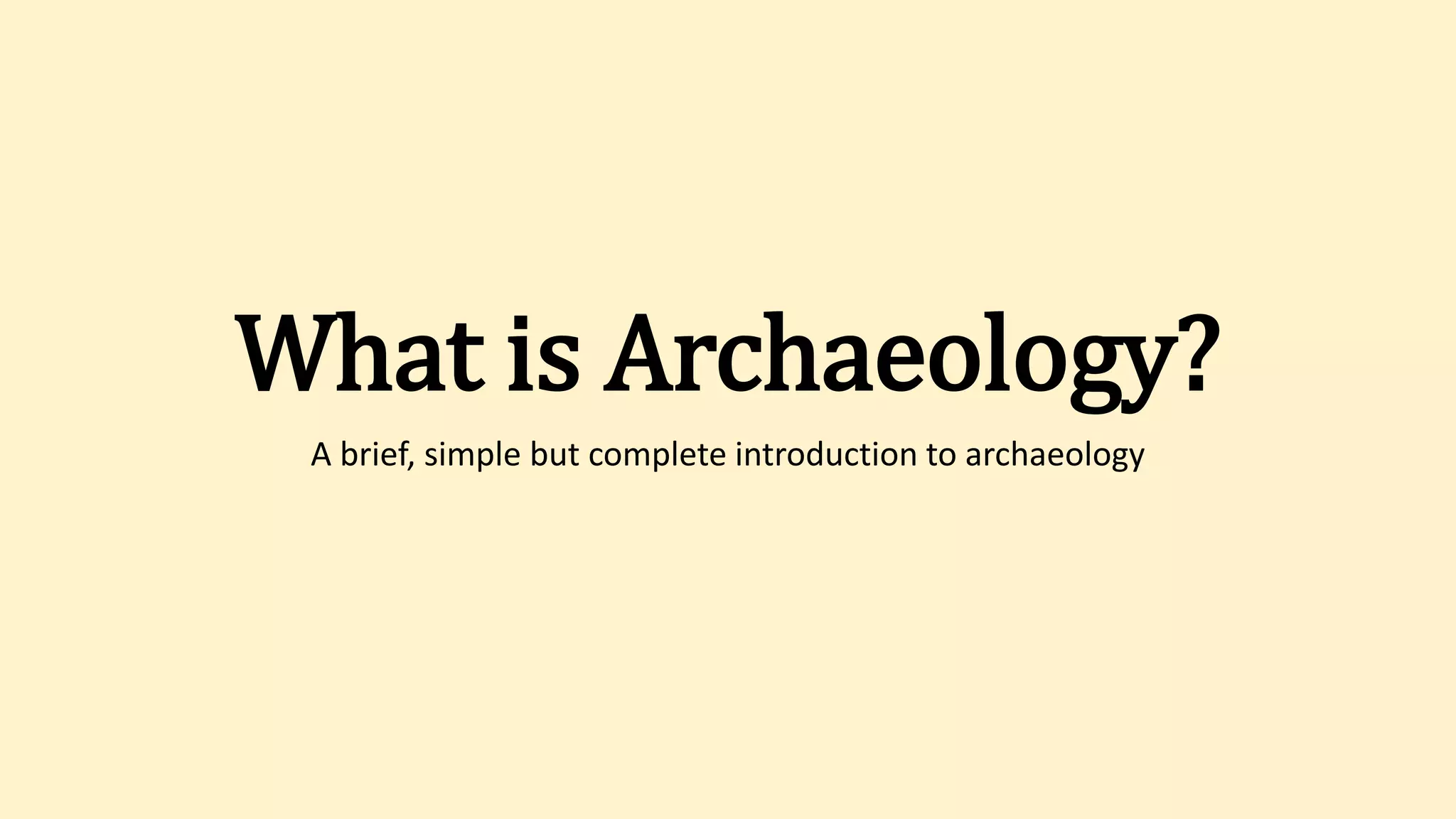 What is Archaeology? | PPT