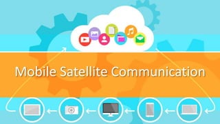Mobile Satellite Communication | PPTX