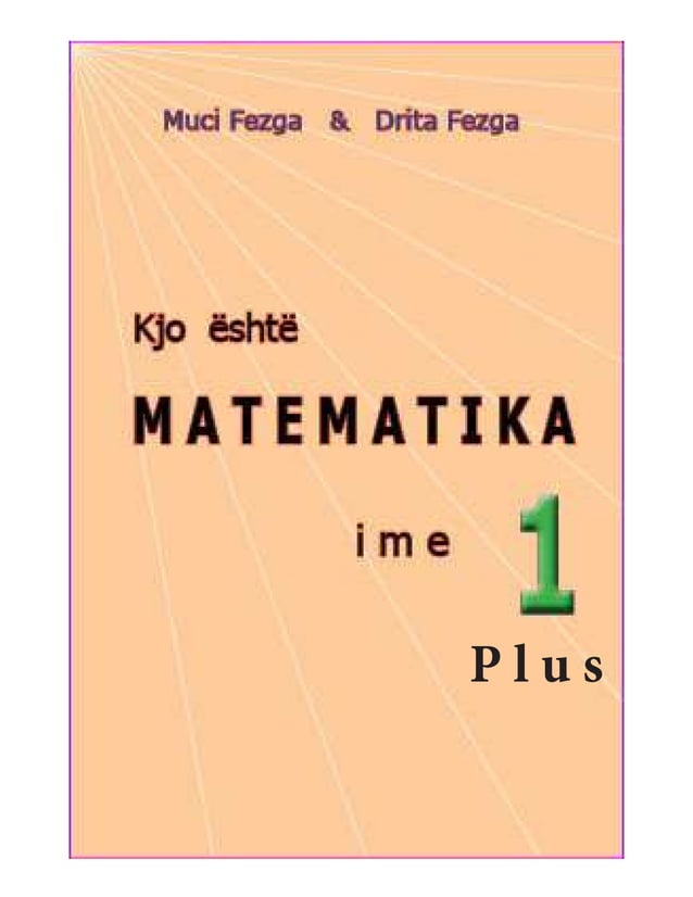 Kjo_është_Matematika_ime_1_Plus_Vetëm_esencë | PDF