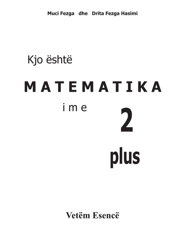 Kjo është Matematika_ime_2_Plus_vetëm_esencë | PDF