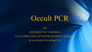 Occult Posterior capsular rent