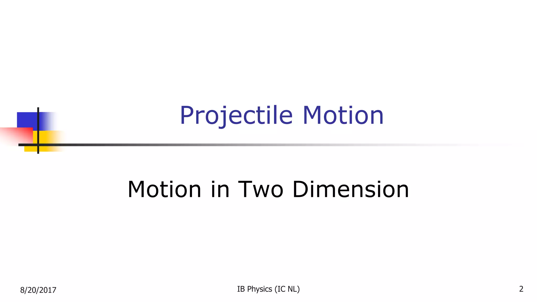 Projectile motion and its uses in daily life and its basic use. | PPTX