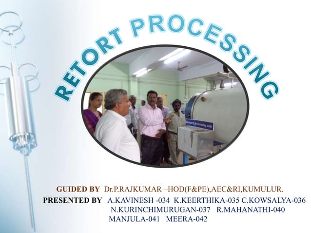 RETORT PROCESSING BY Dr.P.RAJKUMAR-HOD (F&PE) | PPTX