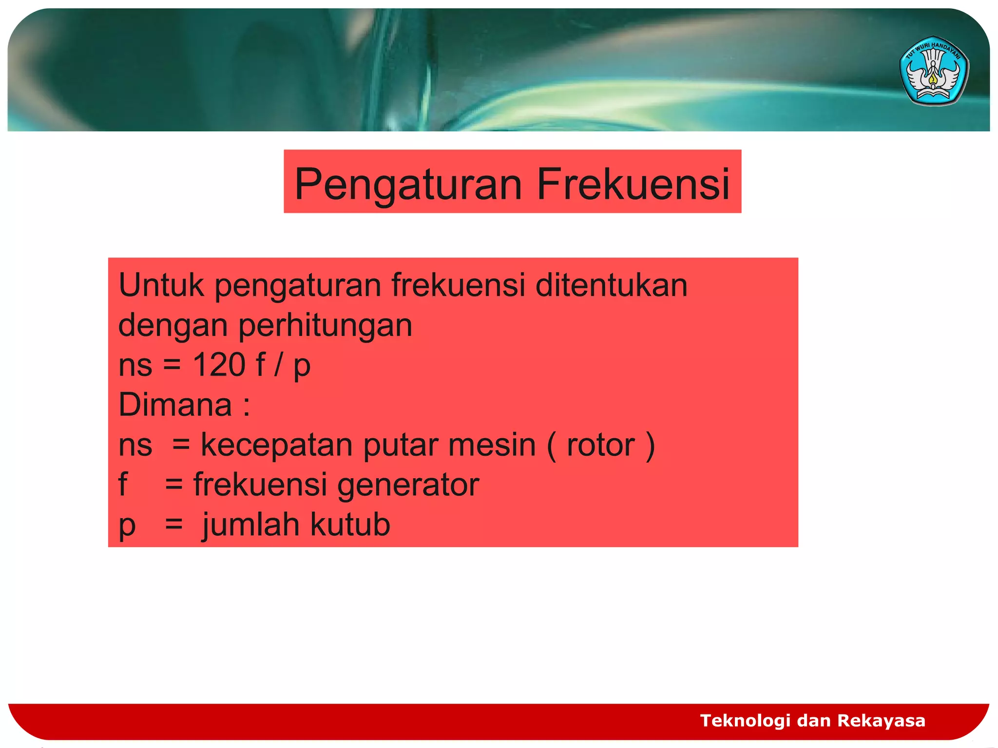 Kk03 melakukan pengaturan tegangan dan frekuensi operasional generator ...