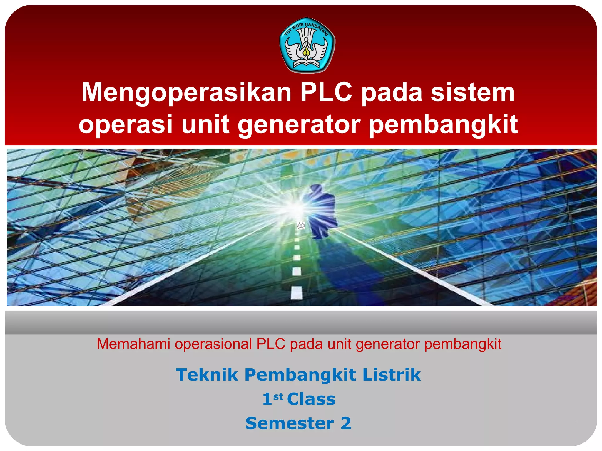 Kk06 mengoperasikan plc pada sistem operasi unit generator pembangkit | PPT