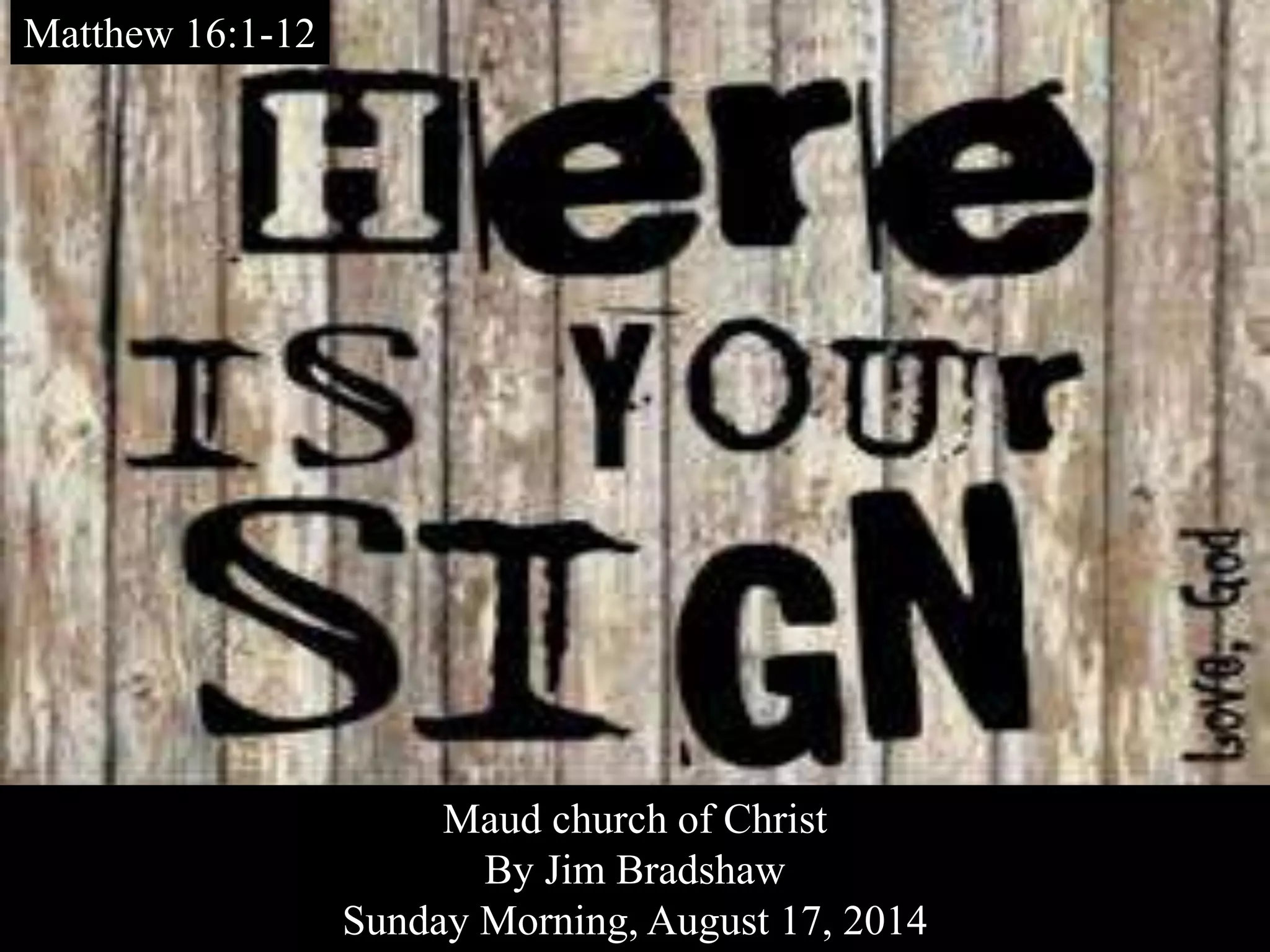 M2014 s62 here is your sign 8 17-14 sermons | PPT