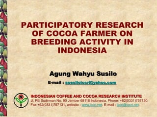 Kk day 2 am 5th speaker agung cocoa breedingprogressinindonesia | PDF