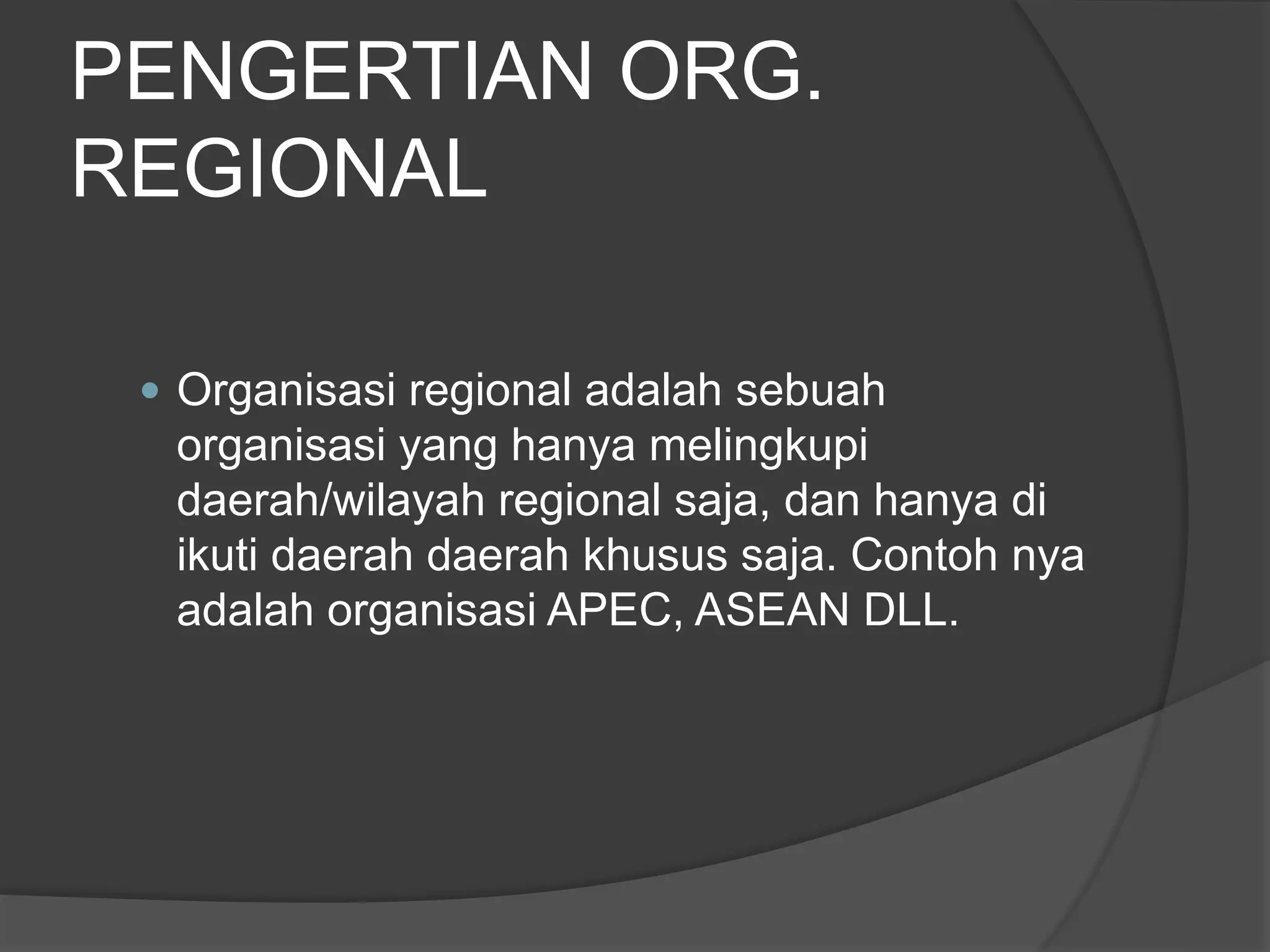 organisasi regional, pengertian, tujuan, serta contoh asean | PPTX