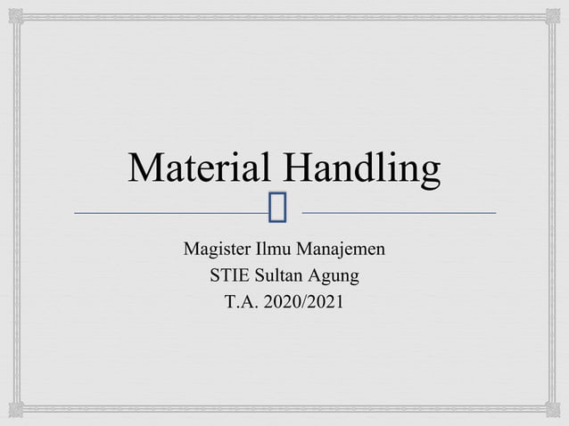 konsep dan kajian pemikiran material handling | PPT