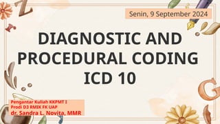Diagnostic & Procedural Coding ICD 10 ppt | PPTX