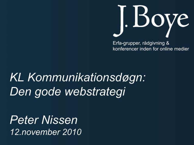 KL kommunikationsdøgn2010-webstrategi-peter nissen | PPT