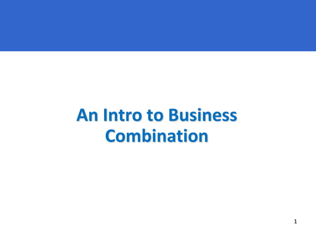 An Intro to Business Combination by Arthik Davianti | PPTX