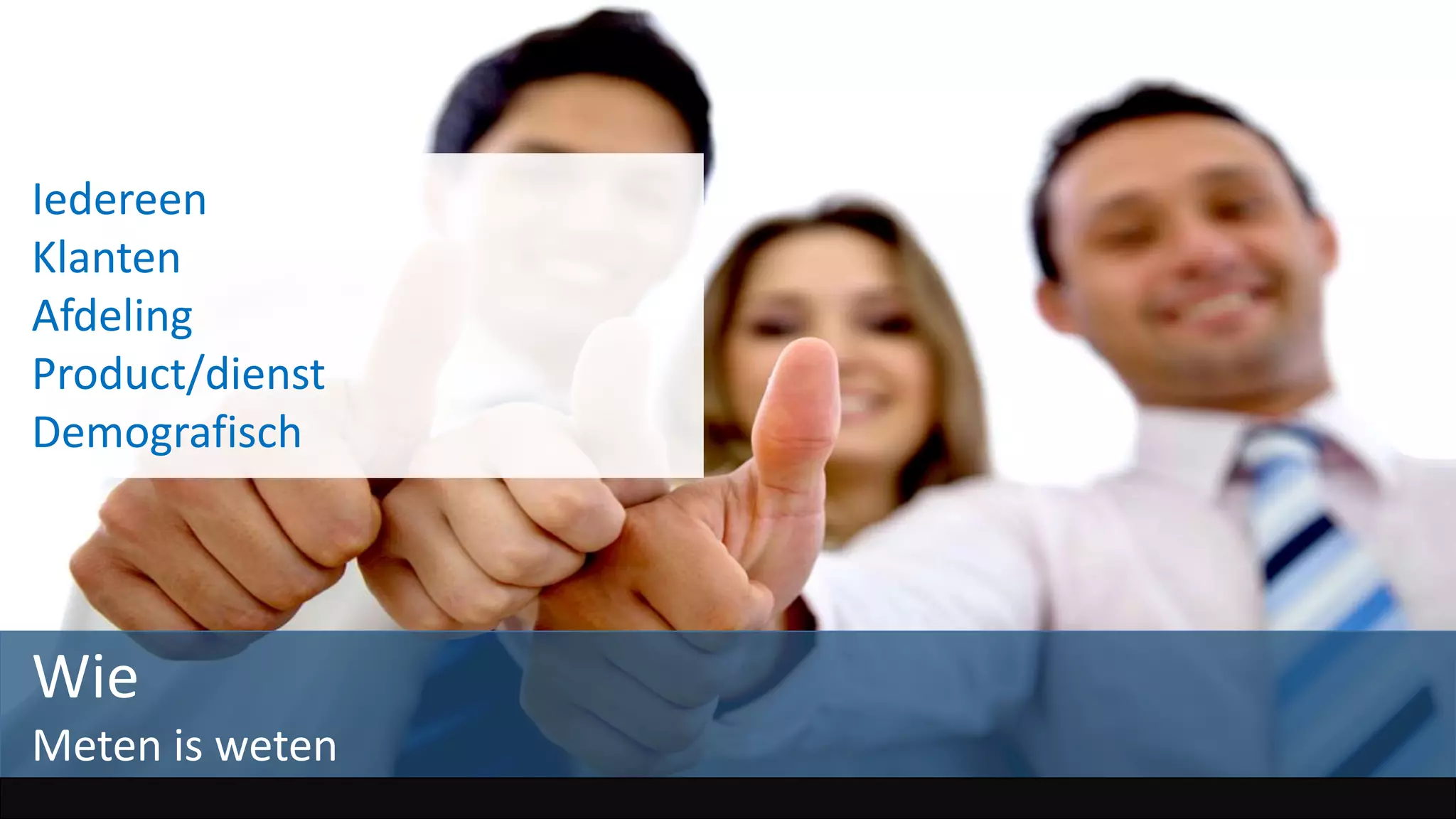 Klanttevredenheid meten is weten | PPT