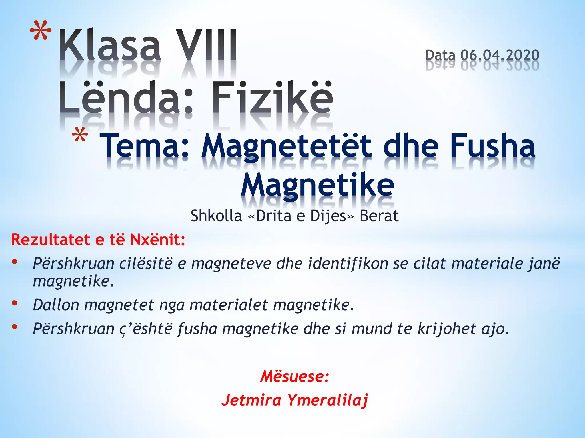 Magnetet dhe Fusha Magnetike - Klasa VIII | PPTX