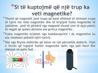 Magnetet dhe Fusha Magnetike - Klasa VIII | PPTX