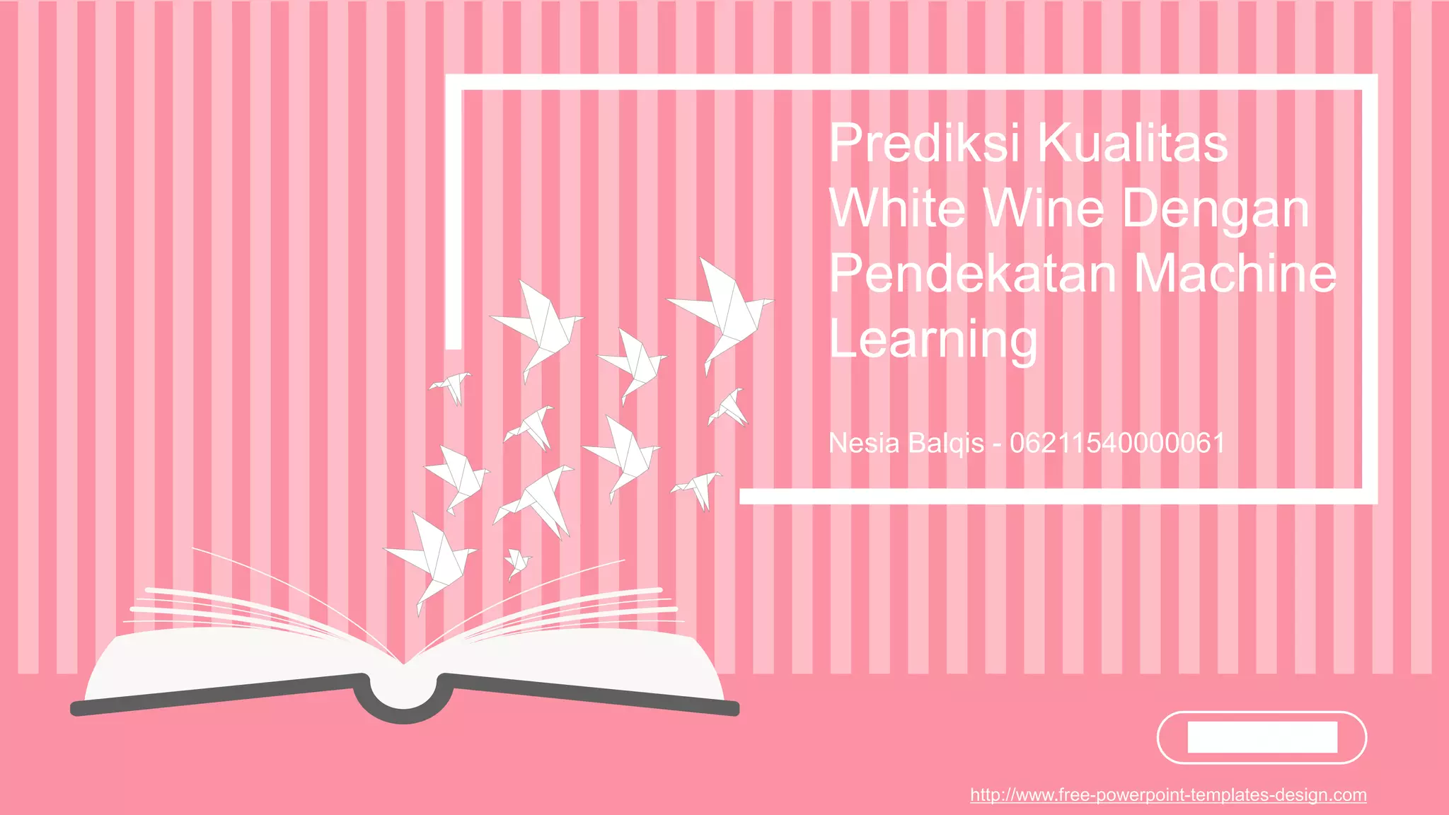 Klasifikasi kualitas white wine dengan machine learning ppt | PPT