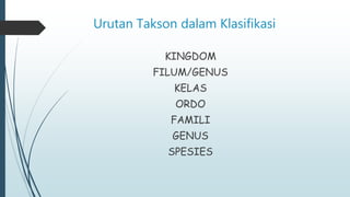 Klasifikasi makhluk hidup | PPTX