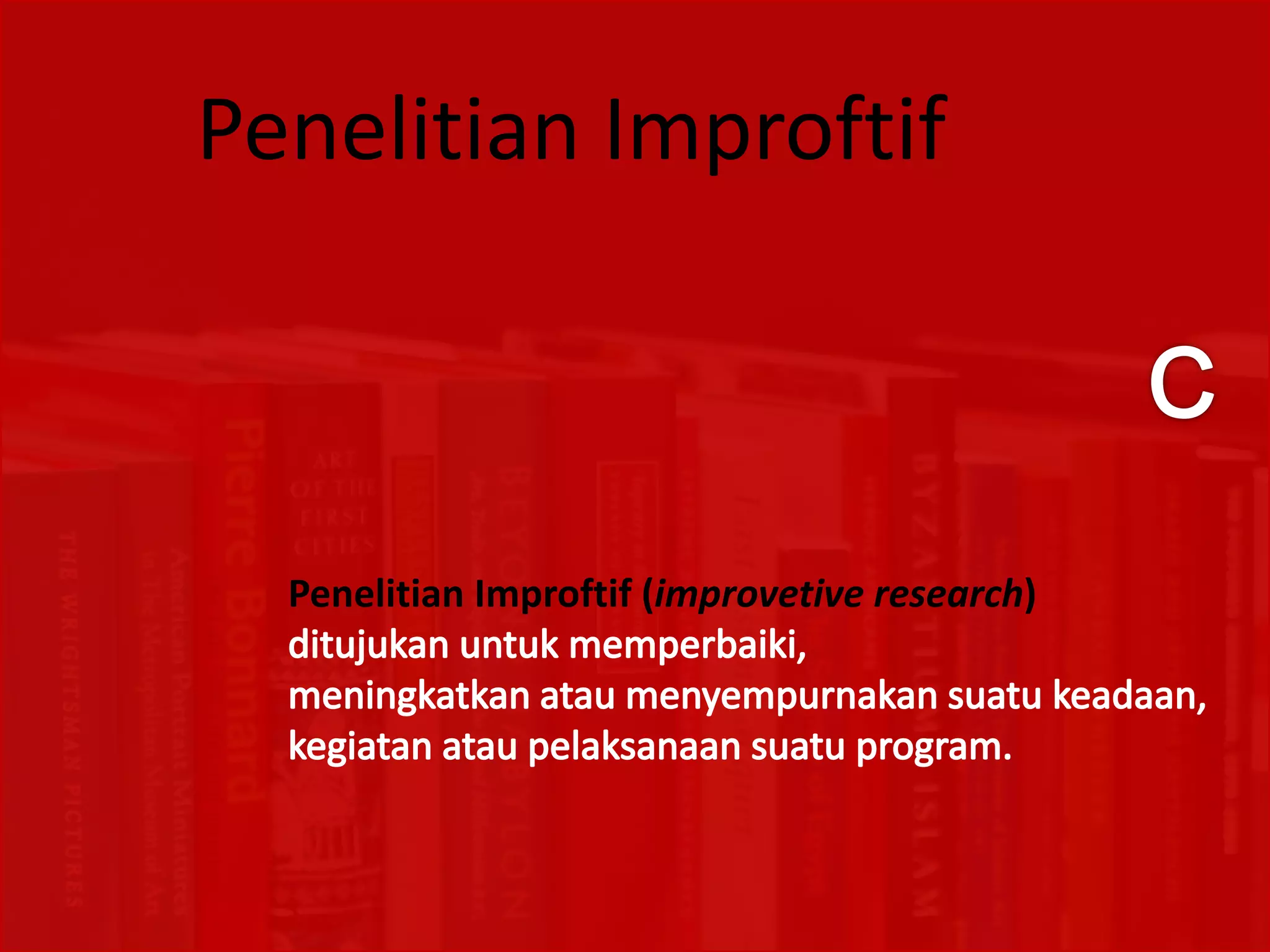 Klasifikasi penelitian menurut maksud dan tujuan | PPTX