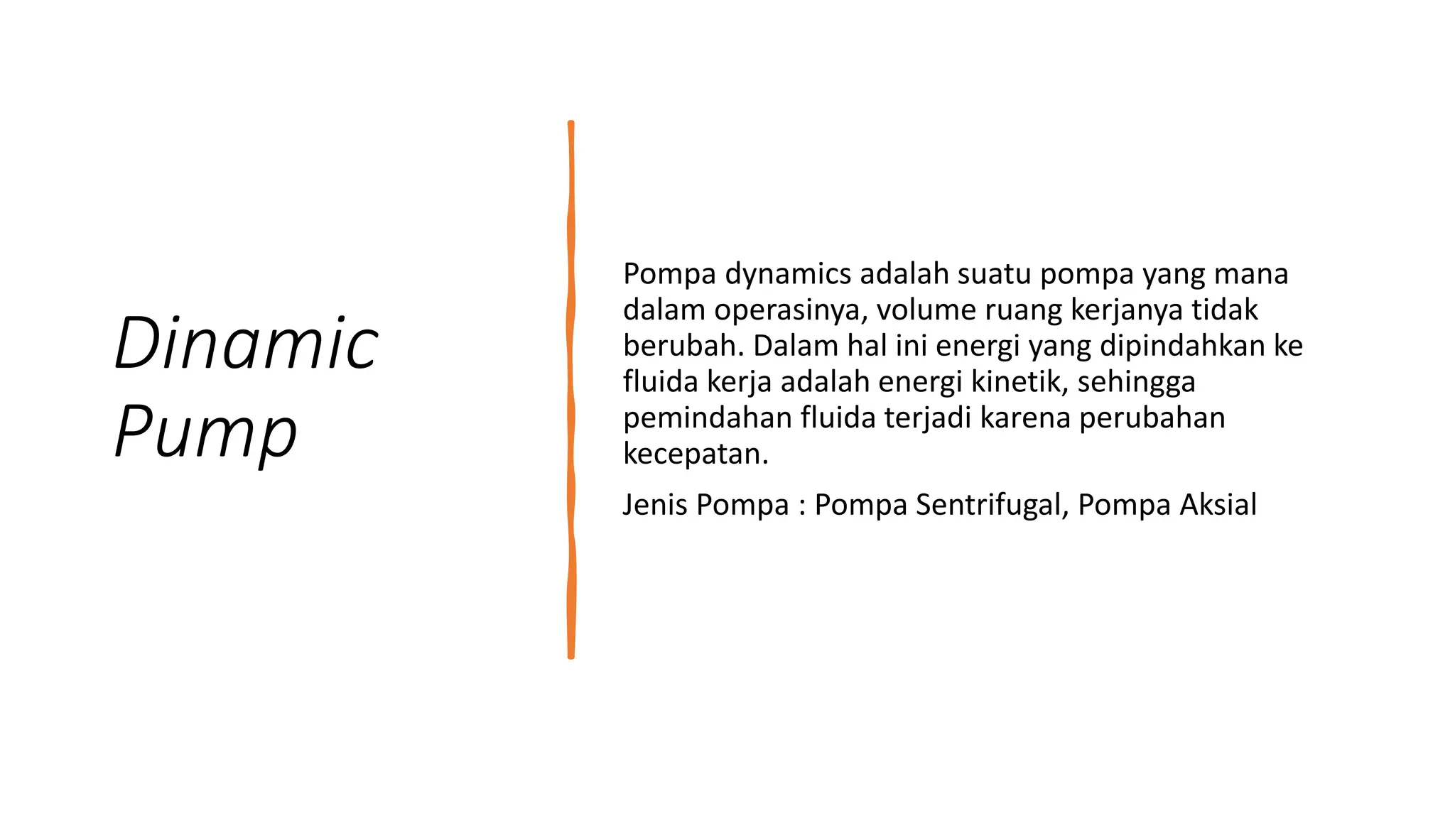 Klasifikasi jenis pompa berdasarkan cara kerjanya | PPTX