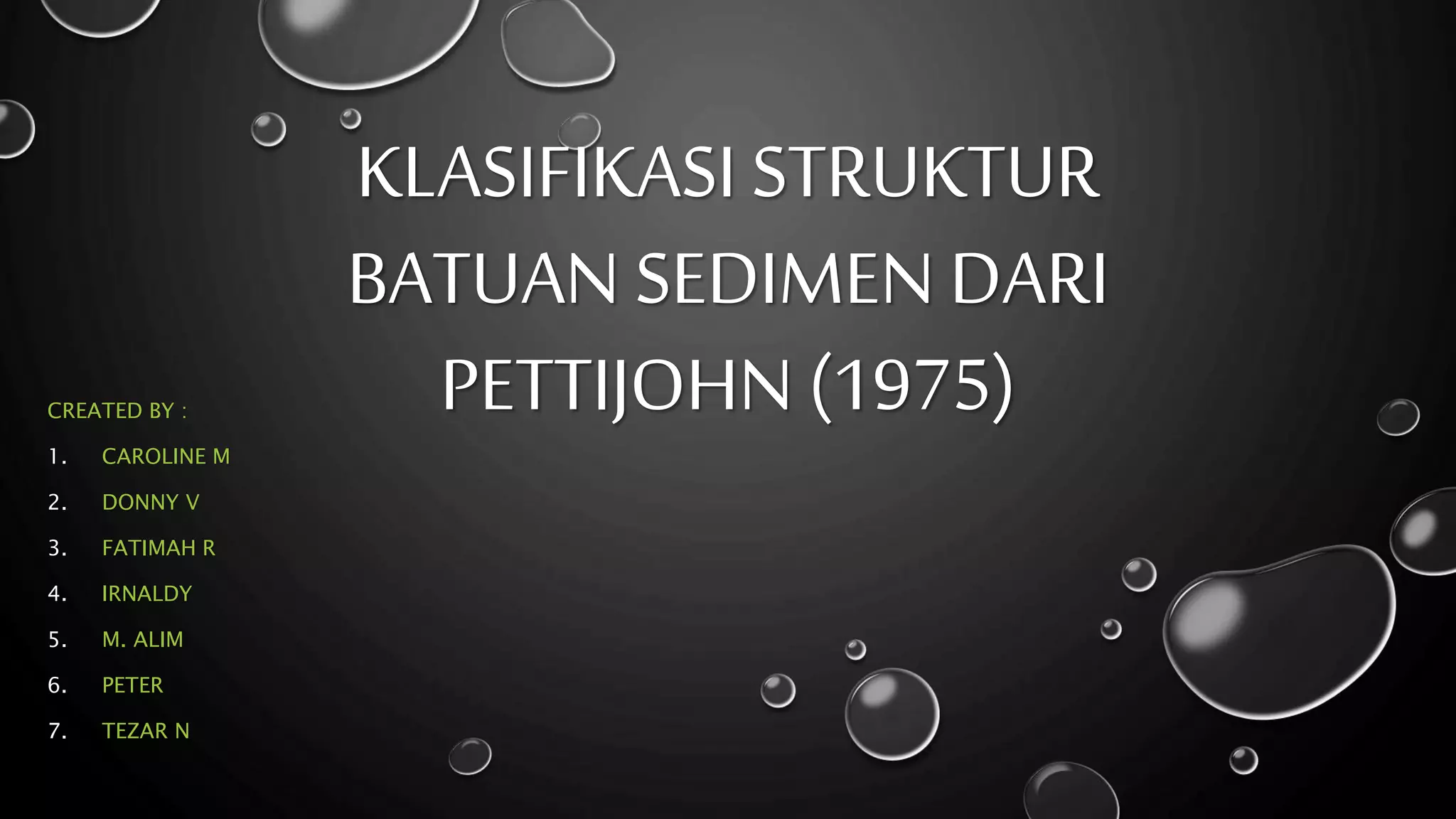 Klasifikasi struktur batuan sedimen dari pettijohn 1975 | PPTX