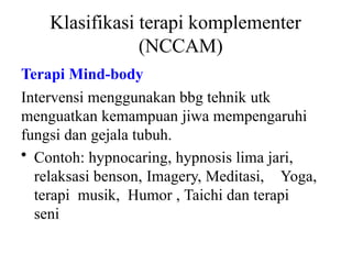 Klasifikasi Terapi Komplementer dalam keperawatan.pptx