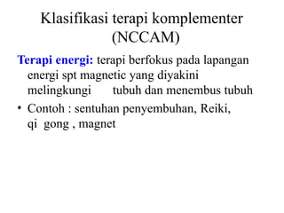 Klasifikasi Terapi Komplementer dalam keperawatan.pptx