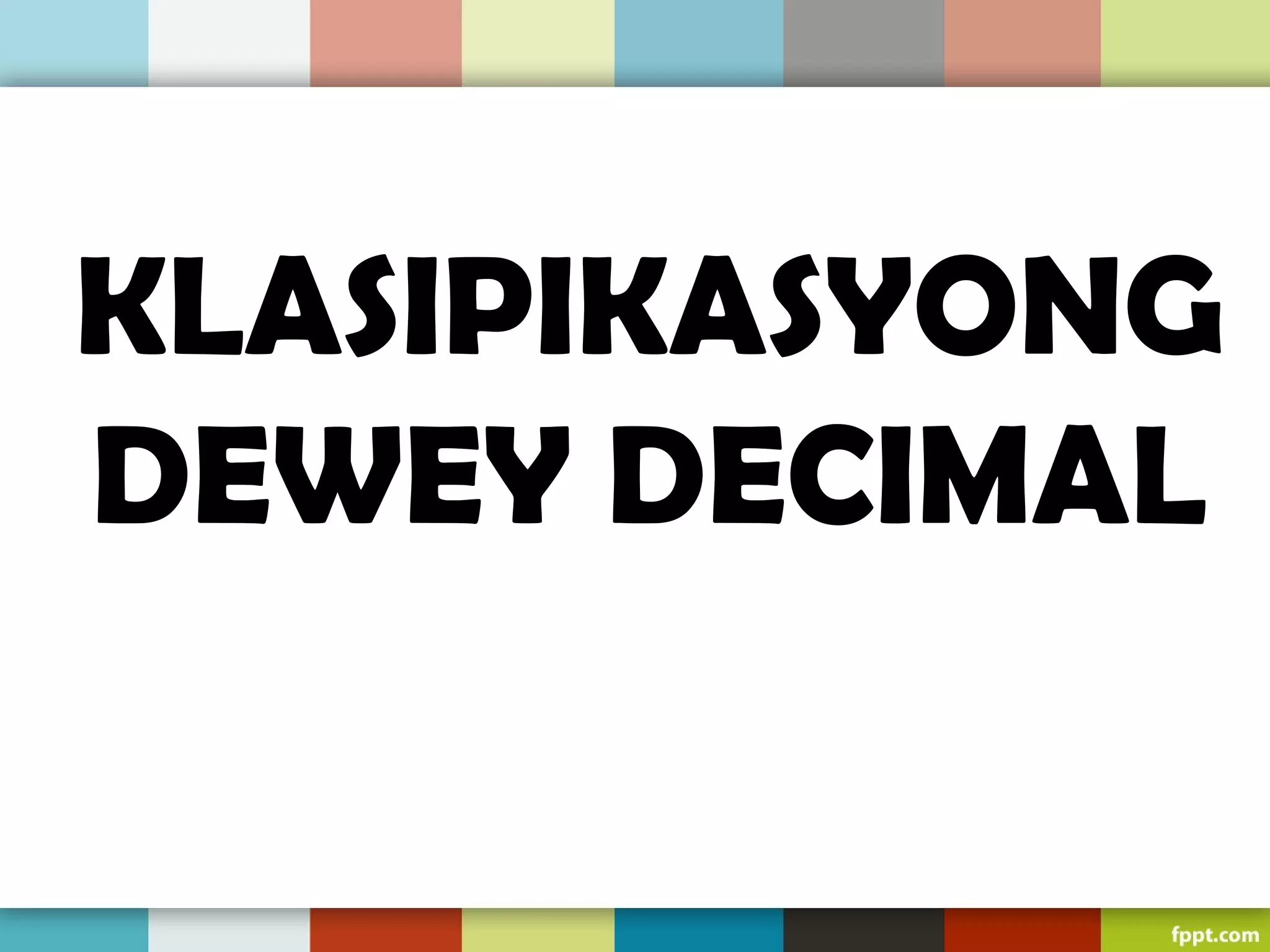 Klasipikasyon dewey decimal | PPT