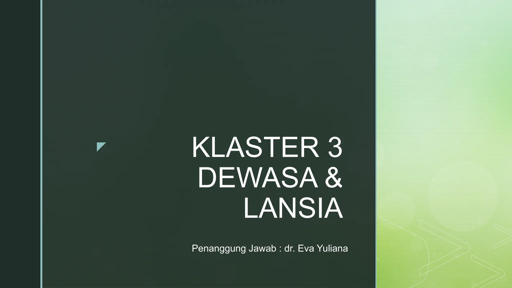 POWERPOINT KLASTER 3 DEWASA & LANSIA.pptx