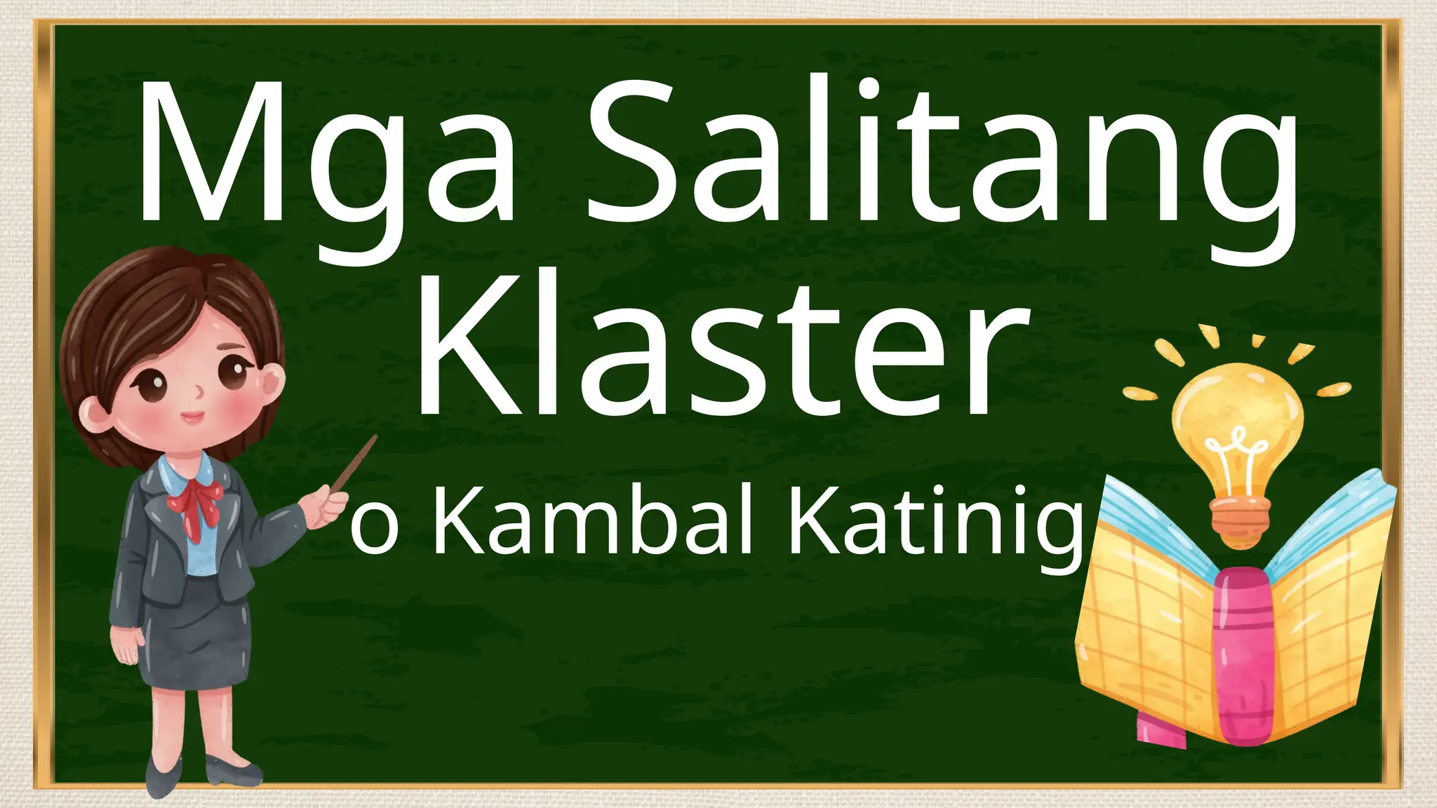 MGA SALITANG Klaster O KAMBAL KATINIG Ppt.pptx