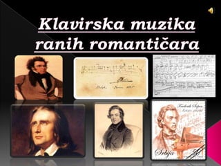 Klavirska muzika ranih romantičara | PPTX