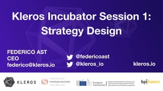 Kleros Incubator, Session 1: Strategy Design | PPT