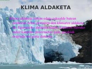 Klima aldaketak | ODP