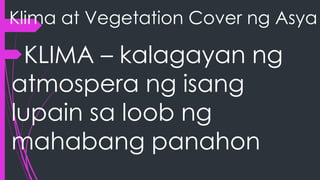 Klima at panahon final | PPTX