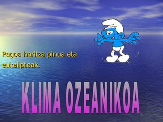 Klima eta landaredia | PPS