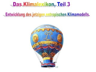 Klimalexikon, Teil 3. Klimalexikon zur Entstehung des Wetters. Wetterentstehung u. Luftströmung ...