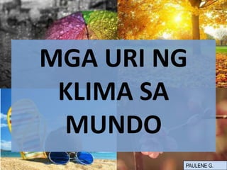 Klima ng mundo | PPTX