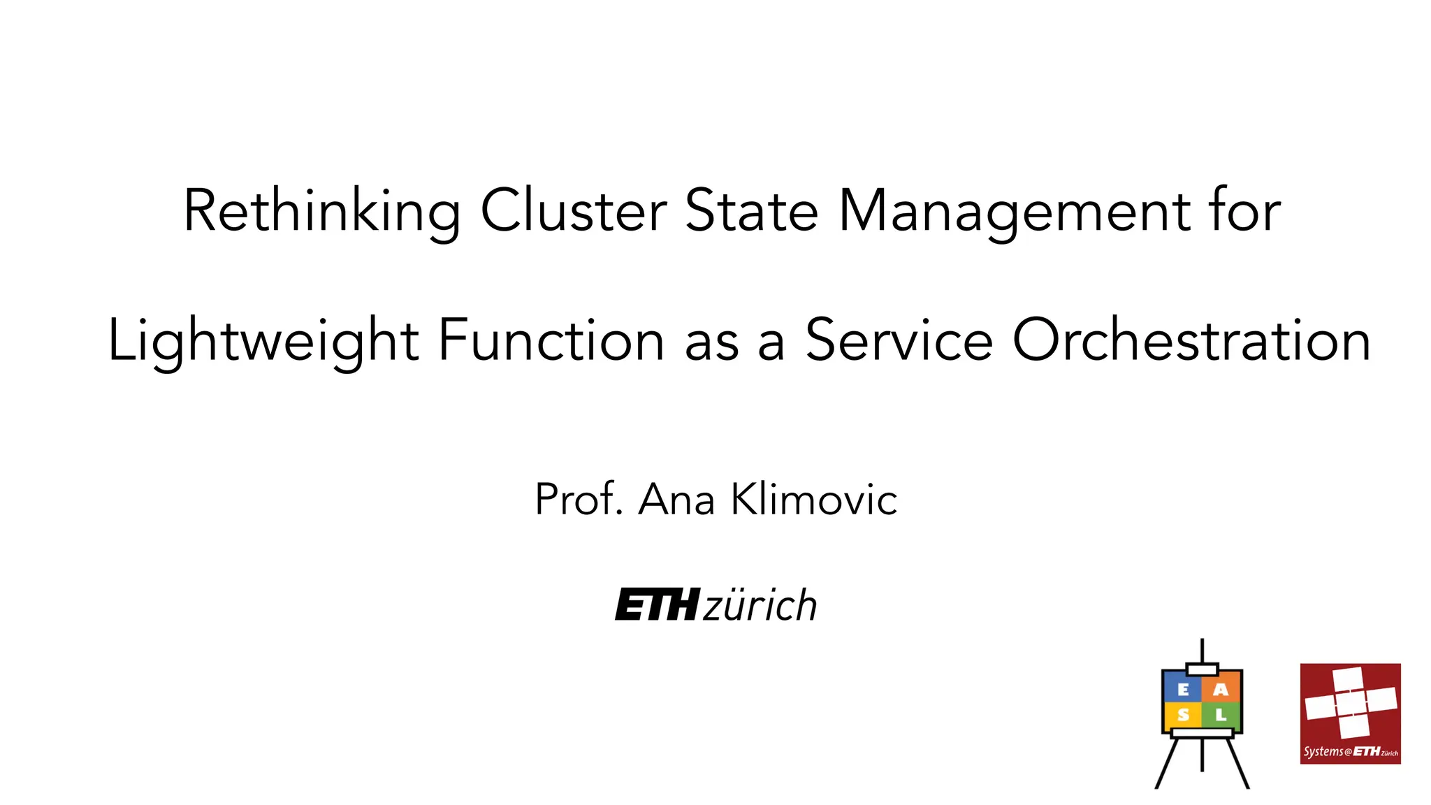 BATbern53 ETHZ Rethinking Cluster State Management for Lightweight Function as a Service ...