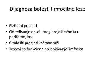 Klinicka slika,dijagnoza i vrste bolesti limfocitne loze | PPT