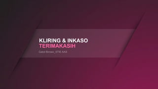 Kliring dan Inkaso | PPTX