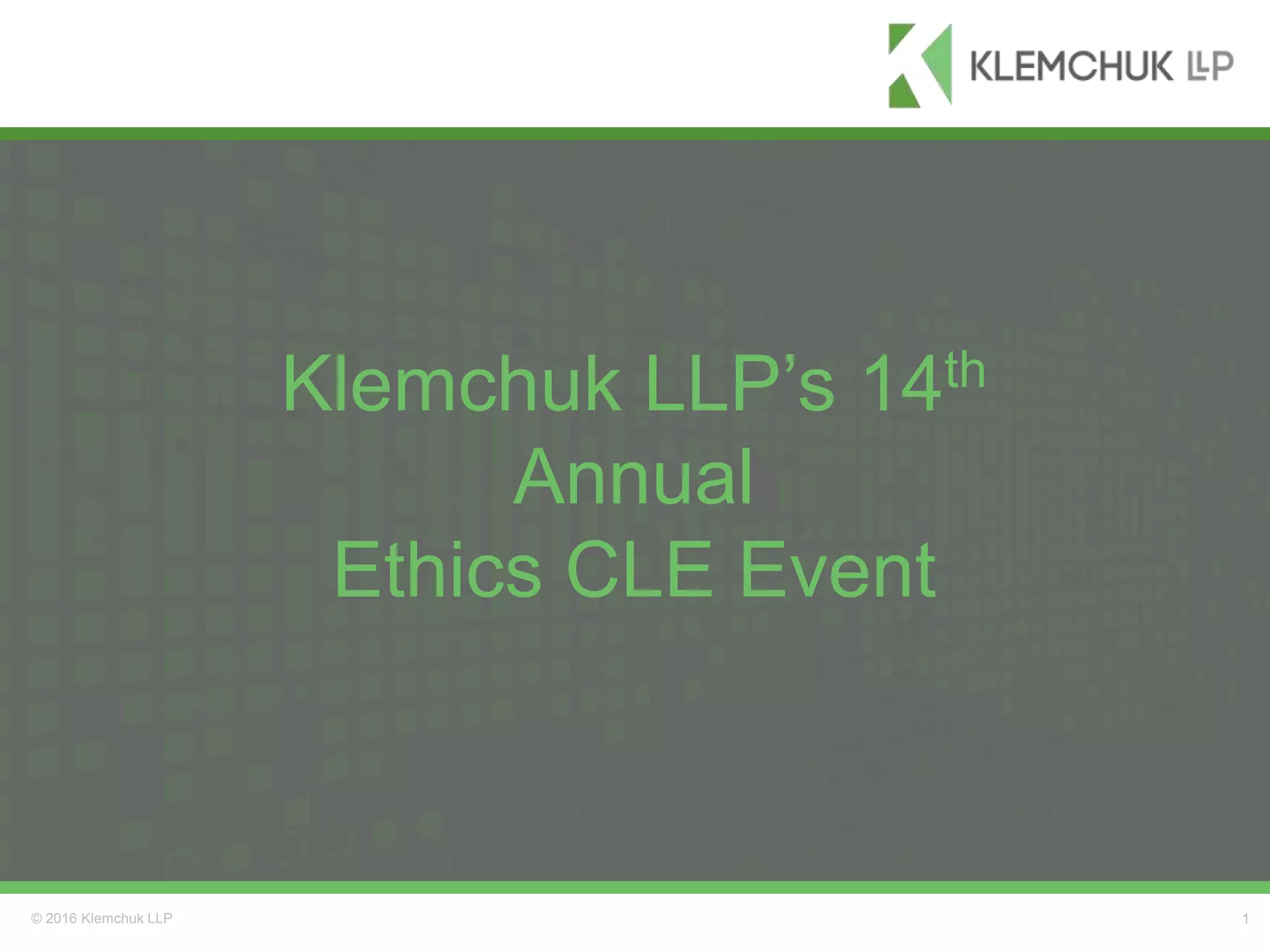 Klemchuk LLP's 14th Annual Ethics CLE | PPT