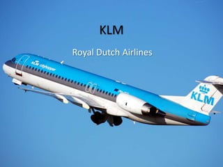 KLM - Royal Dutch Airlines | PPTX