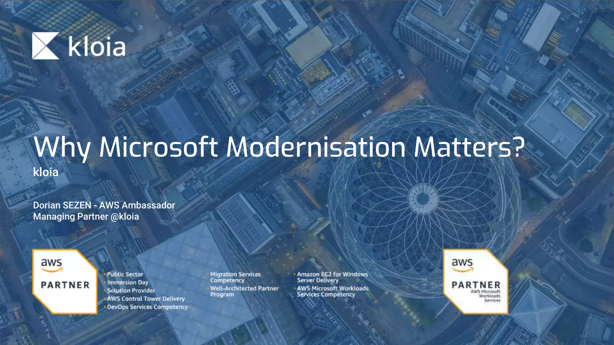 Kloia - Why Microsoft Modernisation Matters | PPT