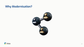 Kloia - Why Microsoft Modernisation Matters | PPT